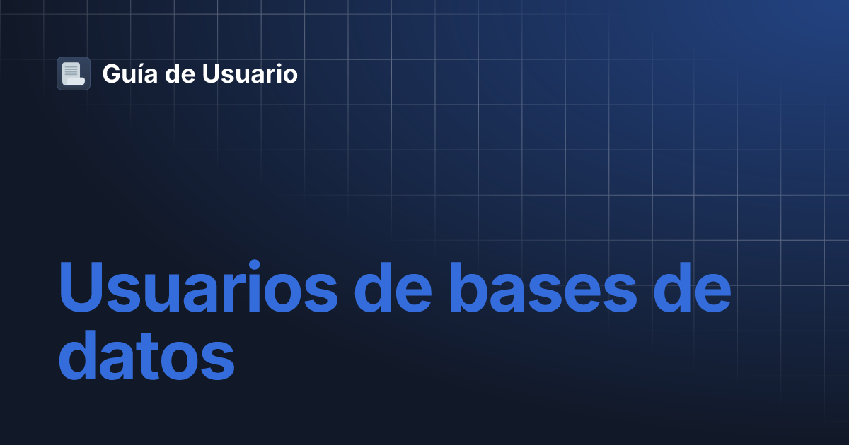 Usuarios de bases de datos | Guía de Usuario
